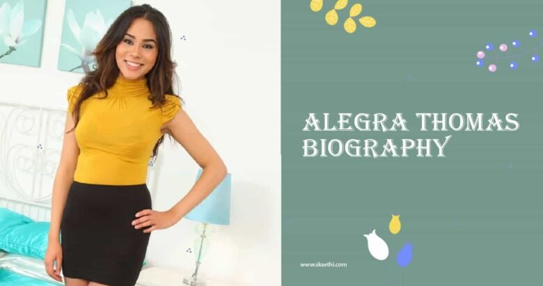 Alegra Thomas Biography/Wiki, Age, Height, Photos & More