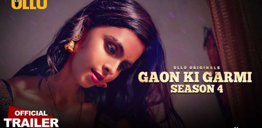 Gaon Ki Garmi Season 4 Hindi Web Series All Seasons and Cast