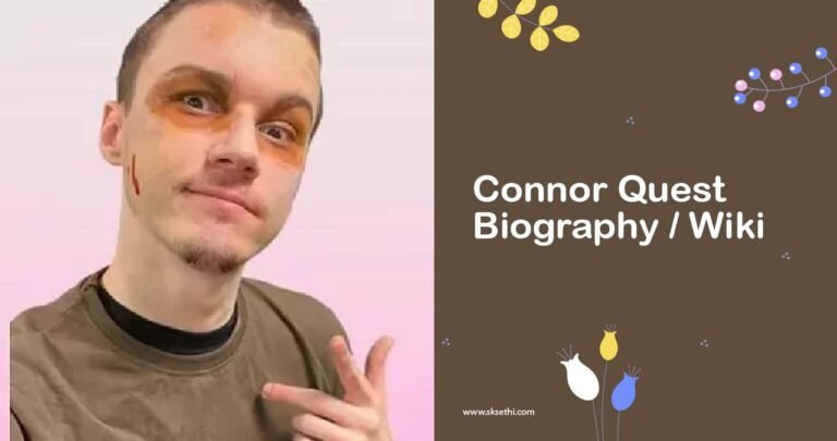 Connor Quest Biography, Wiki, Age, Net Worth, Girlfriend and More