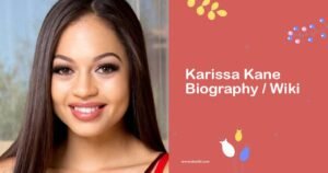 Karissa Kane Biography, Wiki, Age, Height, Family, Photos & More