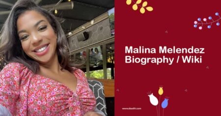 Malina Melendez Biography, Wiki, Age, Family, Career, Photos & More