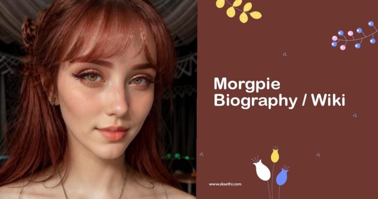 Morgpie Biography, Wiki, Age, Height, Career, Family & More