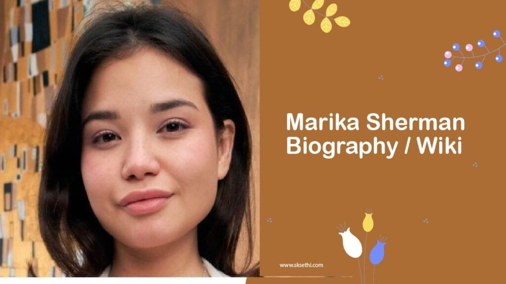 Marika Sherman Biography, Age, Wiki, Height, Career & More