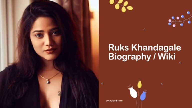 Ruks Khandagale Biography, Age, Wiki, Height, Web Series & More
