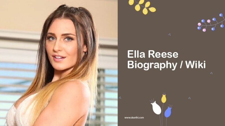 Ella Reese Biography, Age, Wiki, Height, Career, Photos & More