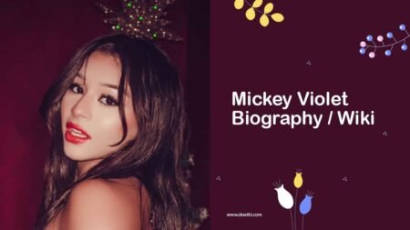 Mickey Violet Biography, Age, Wiki, Family, Career, Photos & More
