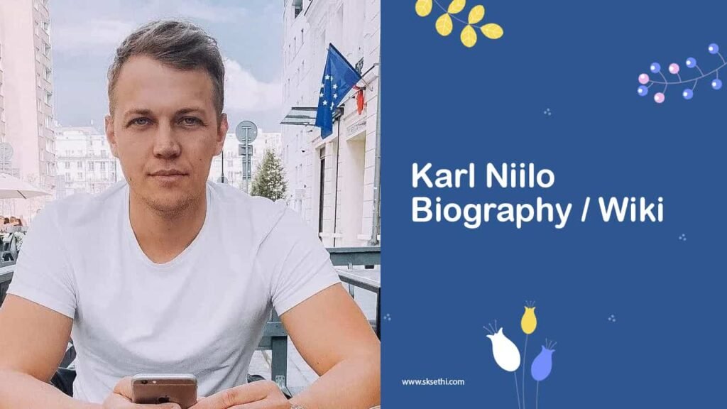 Karl Niilo Biography, Age, Wife, Net Worth and Country