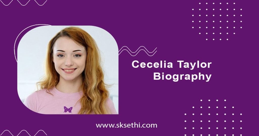 Cecelia Taylor Biography, Wiki, Age, Height, Career, Photos & More