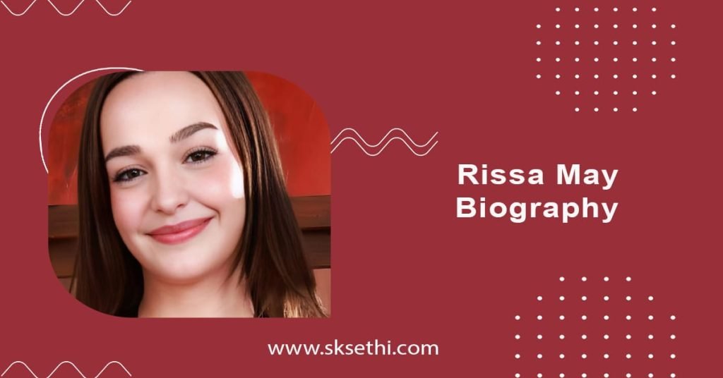 Rissa May Biography, Wiki, Age, Photos, Videos and More