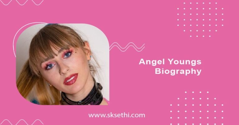 Angel Youngs Biography, Wiki, Age, Career, Photos & More