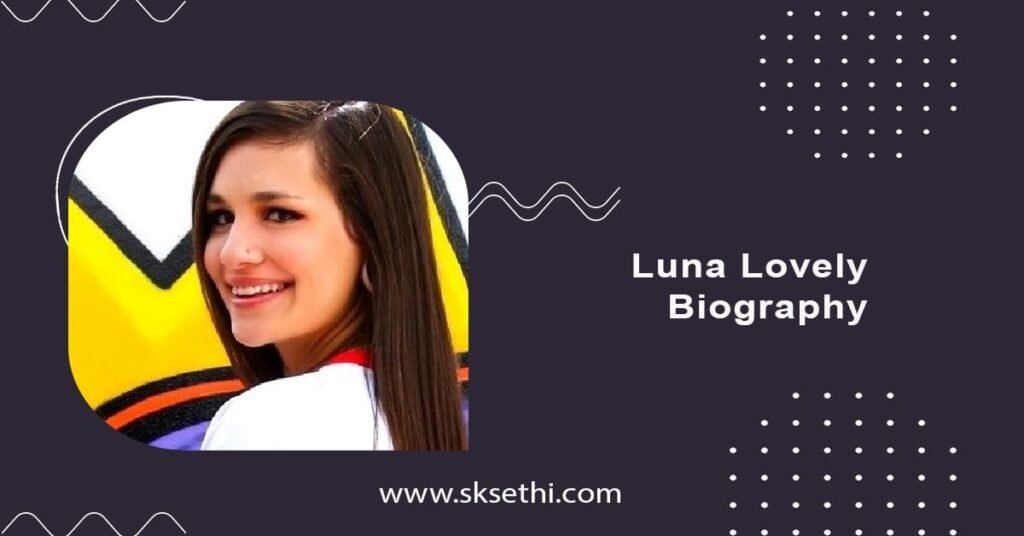 Luna Lovely Biography, Wiki, Age, Career, Photos & More